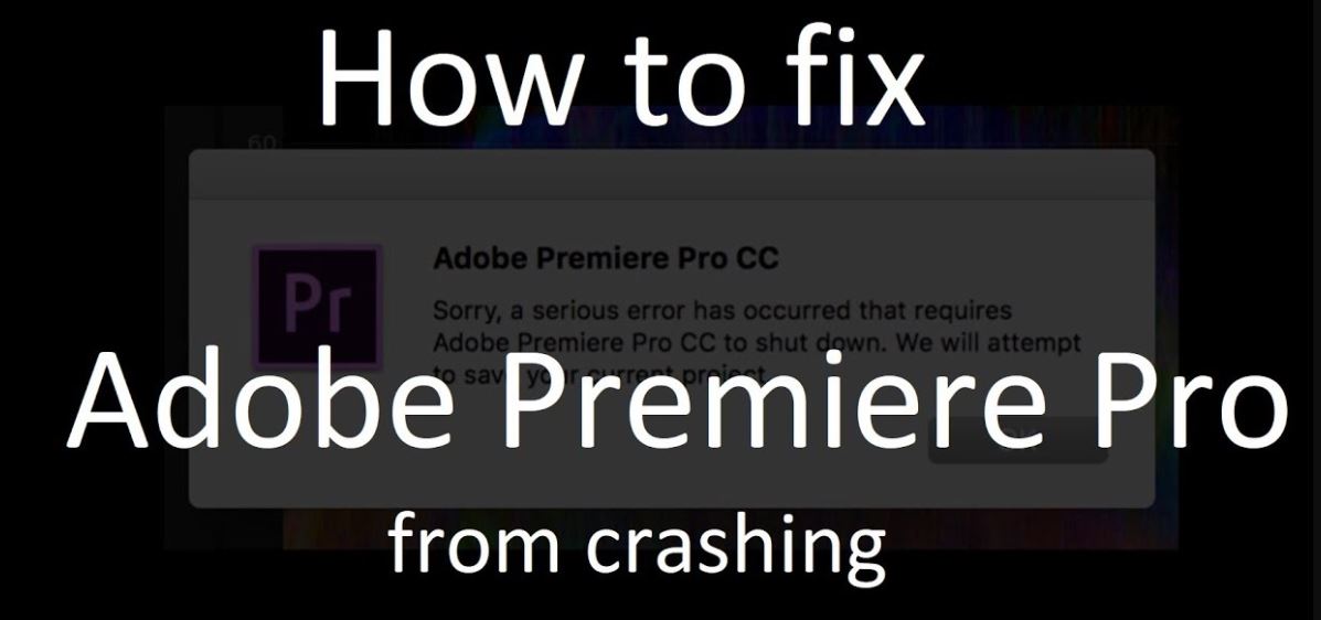 Tại sao Premiere Pro lại gặp sự cố và cách khắc phục sự cố - irender.vn