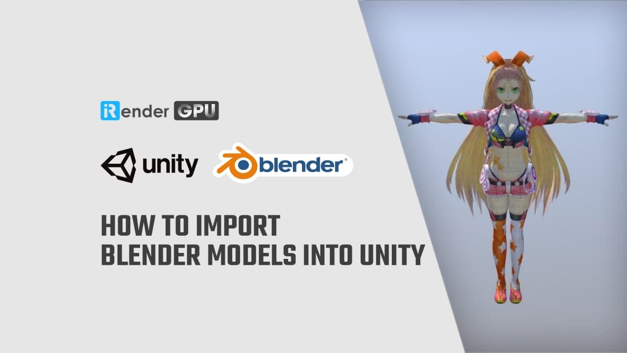 Cách nhập mô hình Blender vào Unity - irender.vn