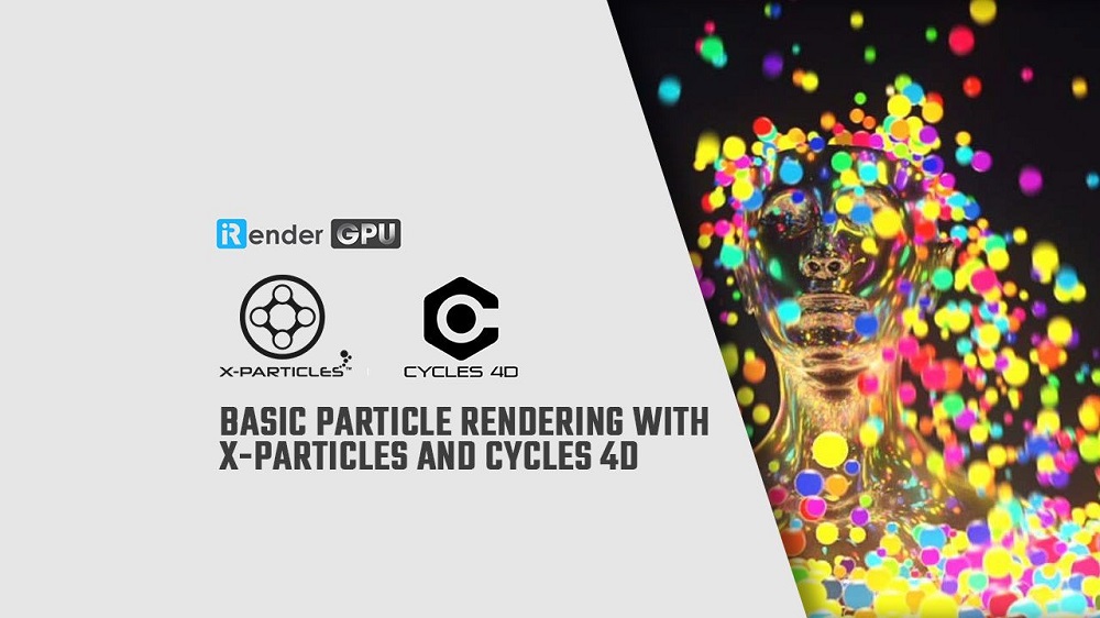 Kết xuất hạt cơ bản với X-Particles và Cycles4D - irender.vn
