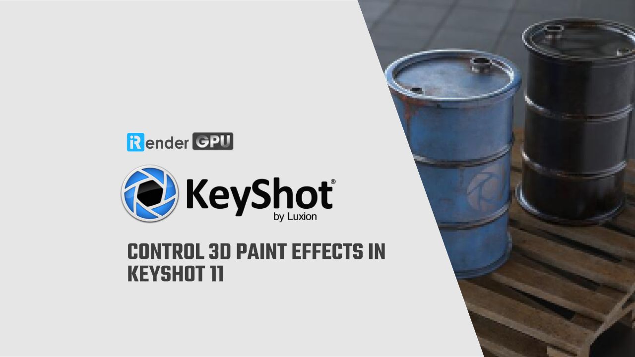 Làm chủ hiệu ứng 3D Paint trong KeyShot 11 - KeyShot Cloud Rendering
