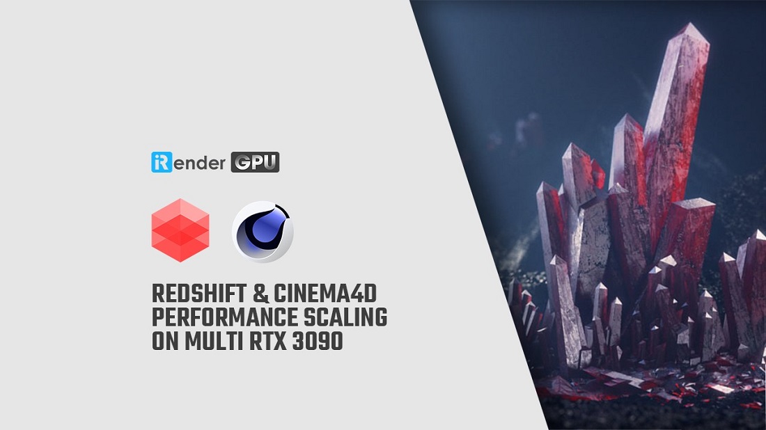 So Sánh Hiệu Suất Redshift và Cinema4D Trên 8 GPU RTX 3090