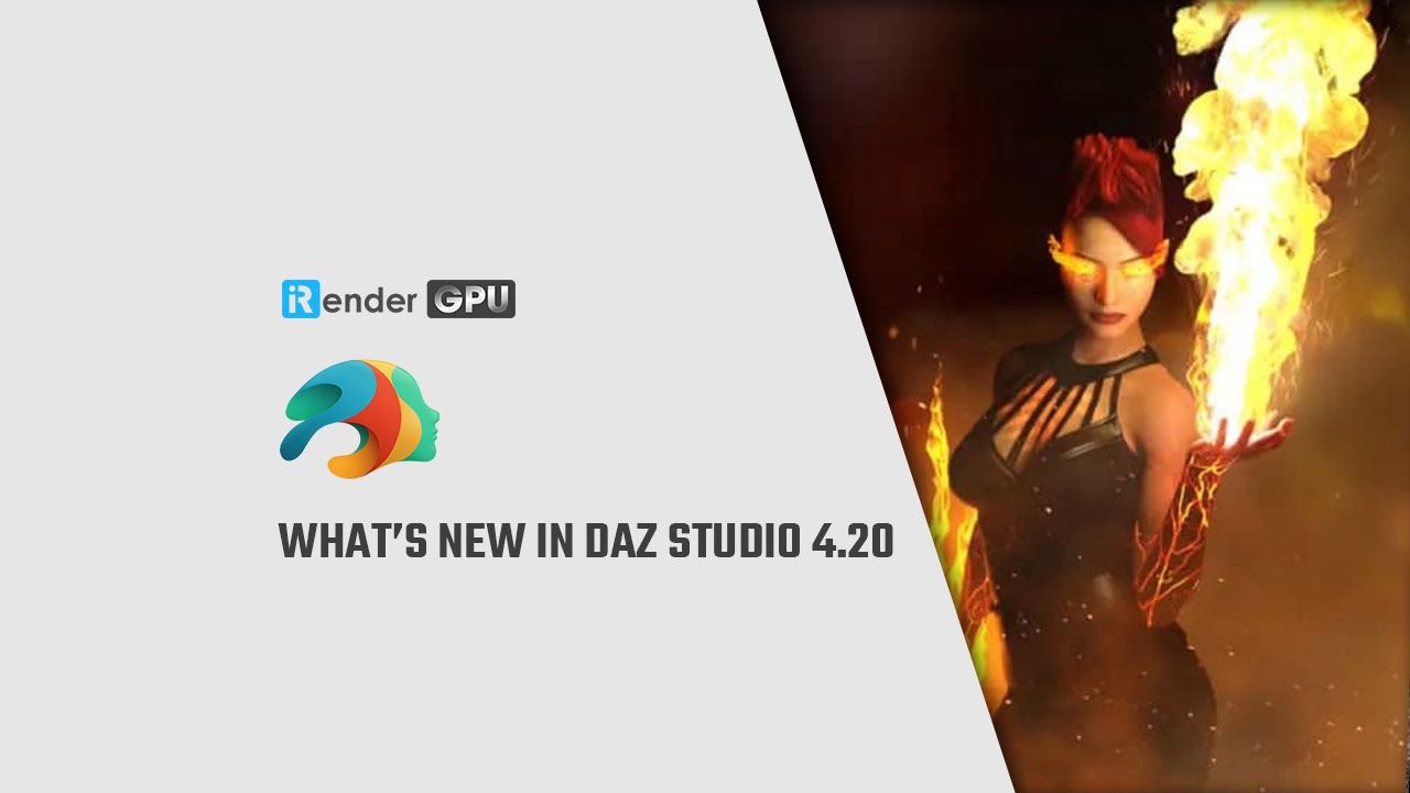 Khám phá những trải nghiệm mới với Daz Studio 4.20 - iRender