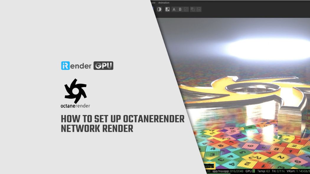 Cách thiết lập OctaneRender Network Render - Octane Cloud Rendering