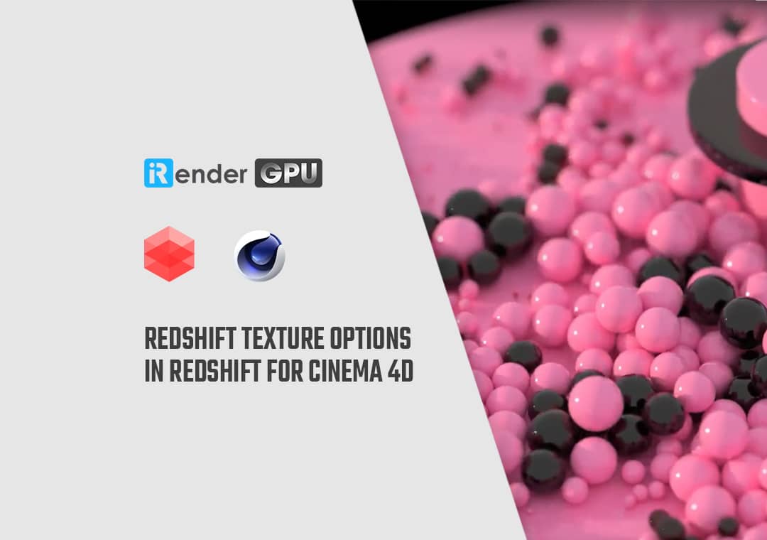 Lựa chọn Redshift Texture cơ bản trong Redshift cho Cinema 4D
