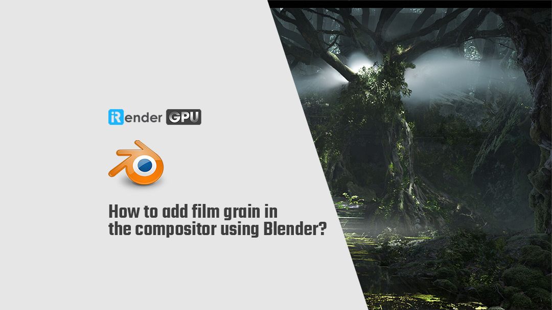 Cách thêm hạt phim vào trình tổng hợp trong Blender - irender.vn