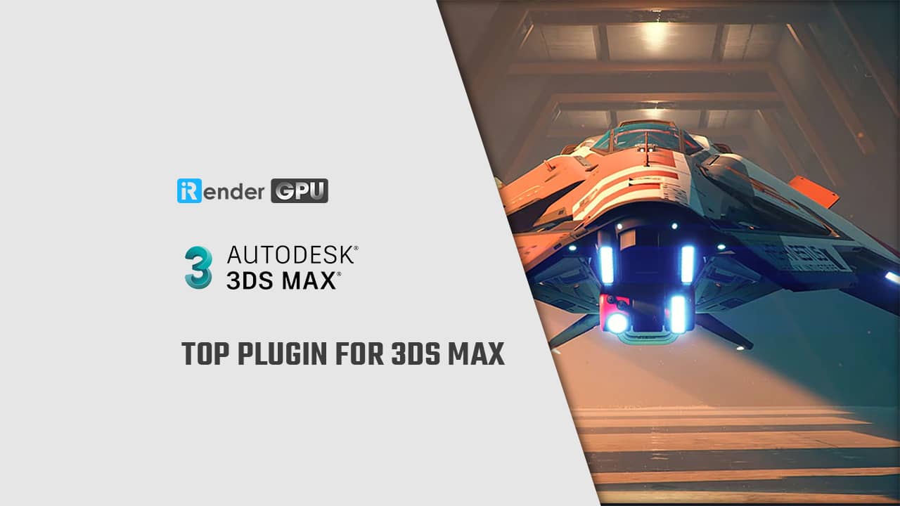 Top các plugin dành cho 3ds Max bạn nên thử - 3ds Max Cloud Rendering