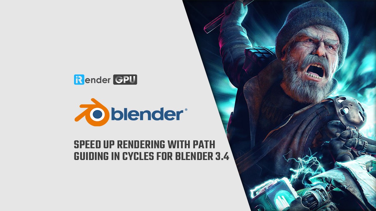 Render nhanh hơn với path guiding trong Cycles - Blender Render Farm