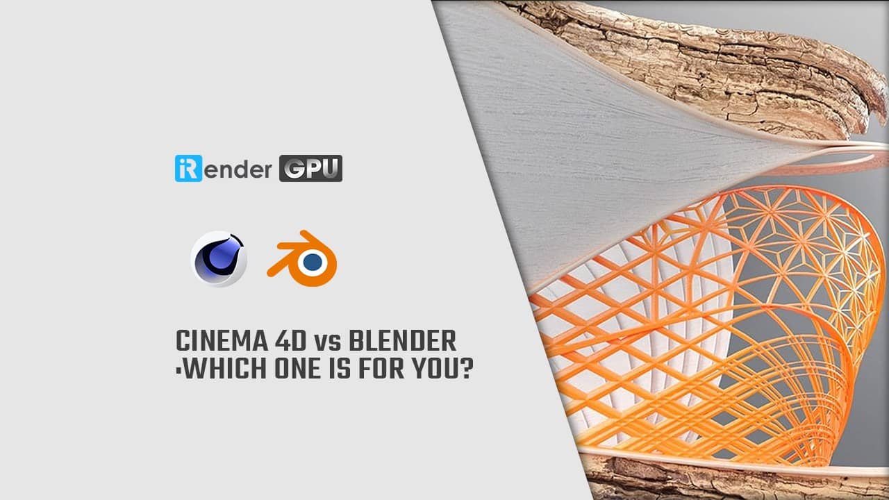 Blender và Cinema 4D, lựa chọn nào hoàn hảo dành cho bạn ? - irender.vn