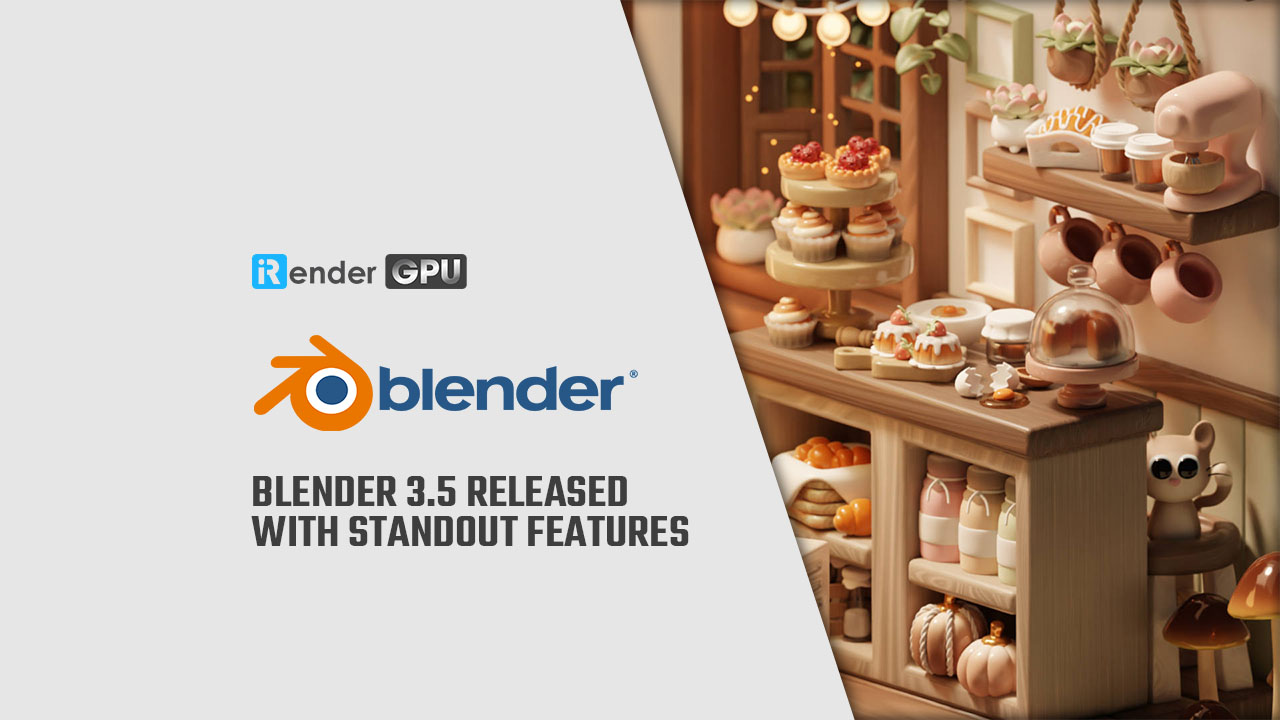 Blender 3.5 trình làng với nhiều tính năng nổi bật - Blender Render Farm
