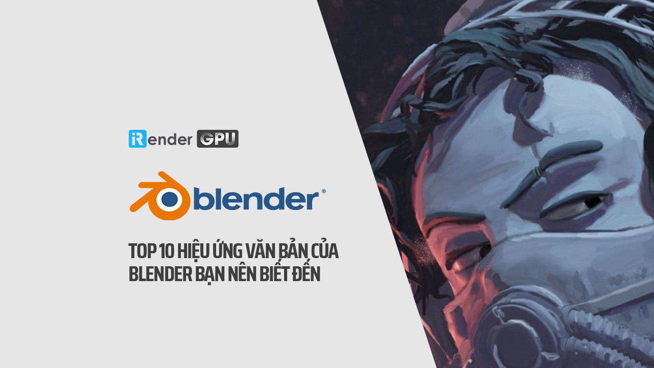 Top 10 hiệu ứng văn bản của Blender bạn nên biết - irender.vn