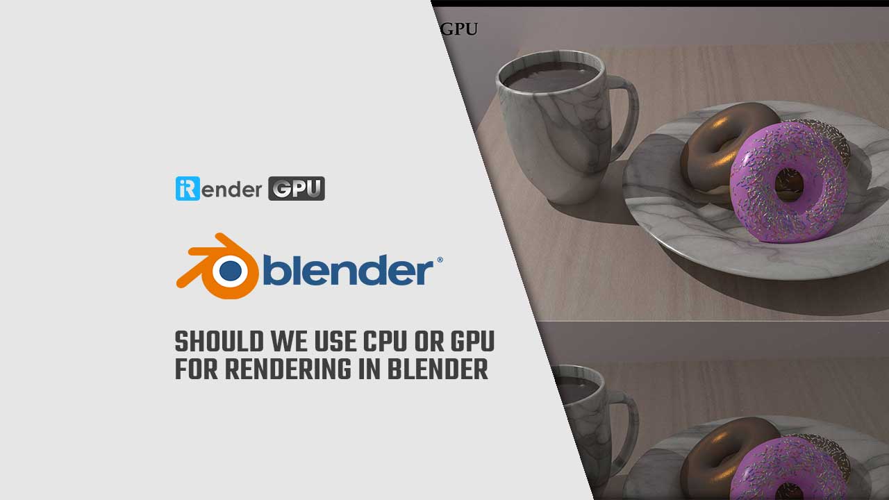 Blender Use Gpu And Cpu at Lawrence Hines blog Blender Use Gpu And Cpu at Lawrence Hines blog