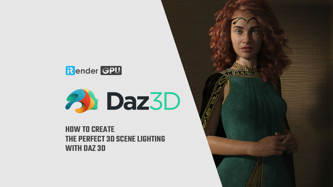 Cách tạo ra một 3D scene lighting hoàn hảo trong Daz3D - irender.vn