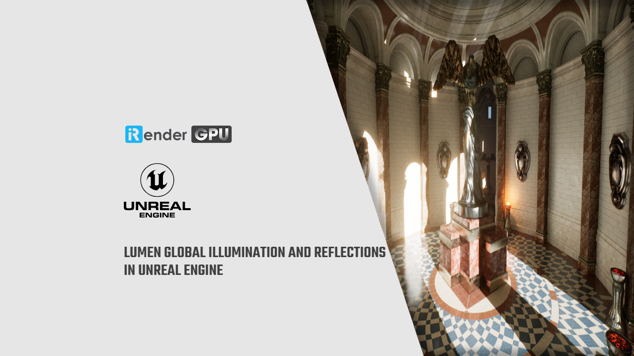 Hệ thống chiếu sáng và phản xạ toàn cầu Lumen trong Unreal Engine 5