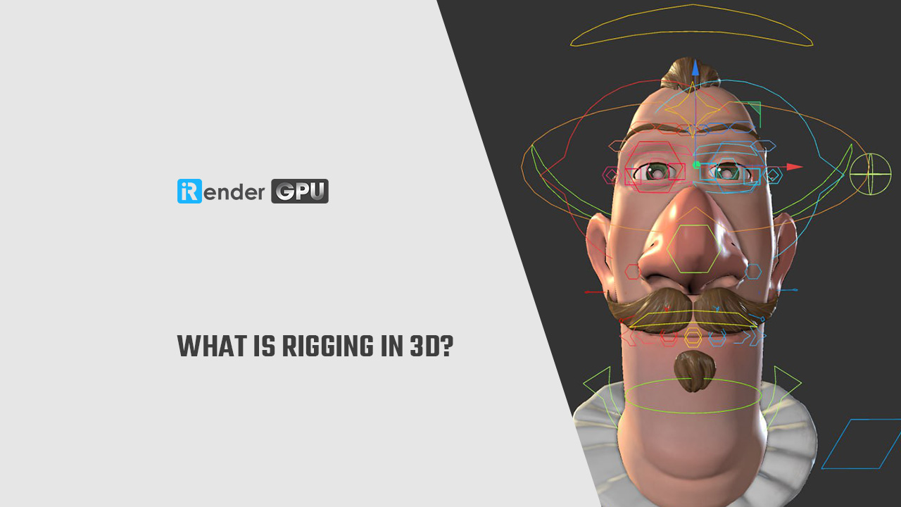 Rigging trong 3D Animation là gì? | iRender Farm Việt Nam