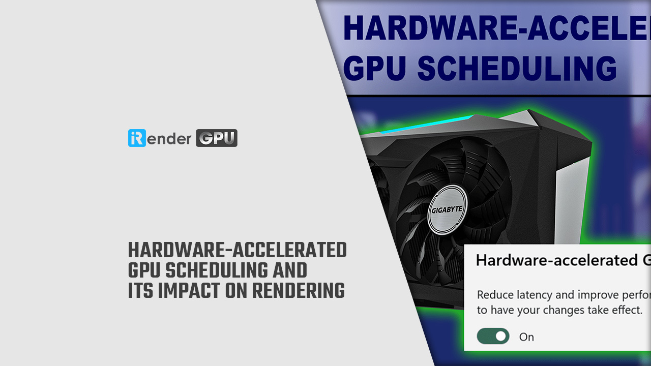 Có Nên Bật Hardware Accelerated Gpu Scheduling Khi Render Irender
