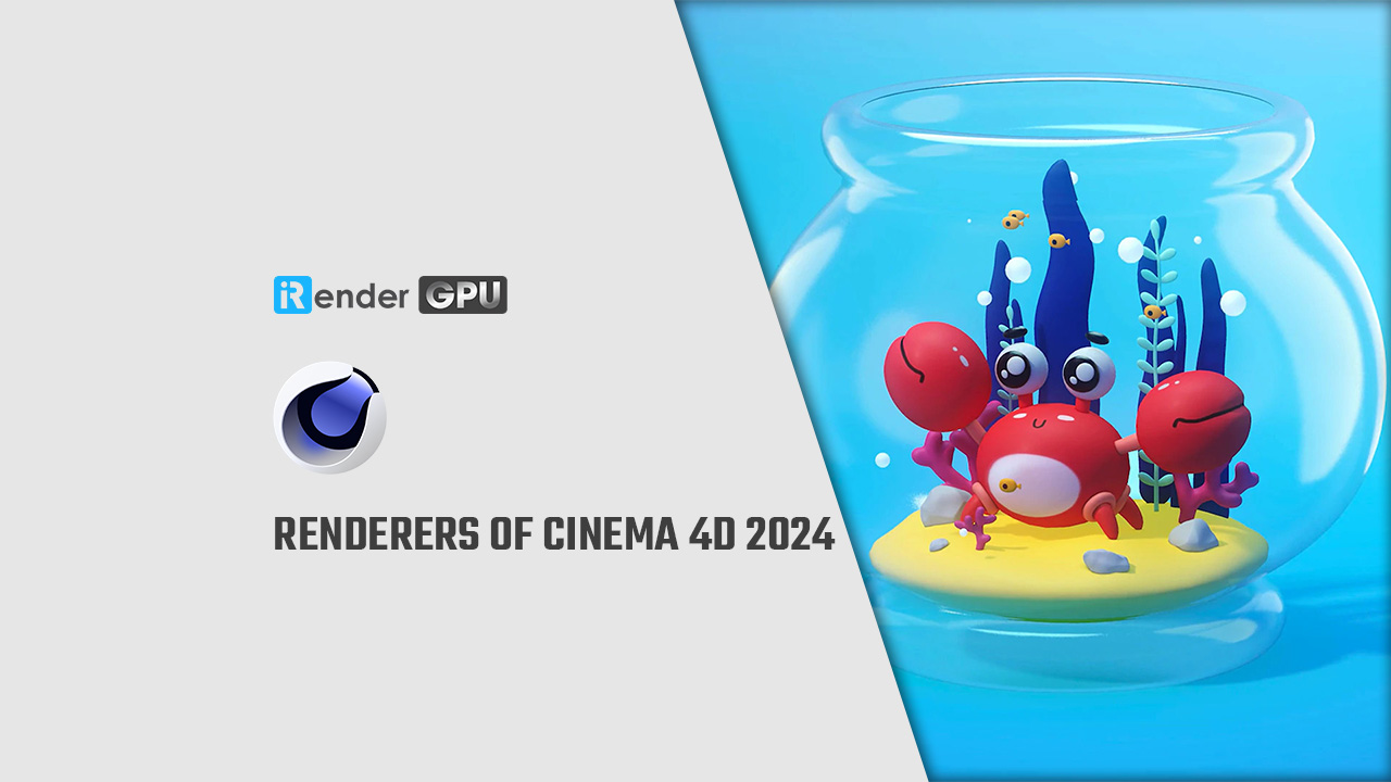 Các công cụ render trong Cinema 4D 2024 - Cinema 4D Render Farm