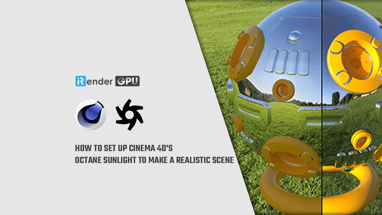 Cách thiết lập ánh sáng mặt trời Octane trong Cinema 4D để tạo cảnh ...