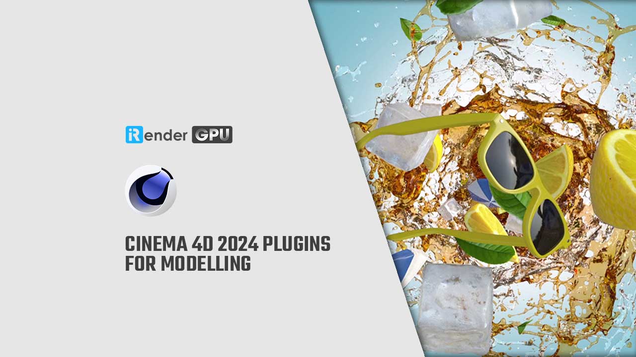 Plugin để mô hình hóa với Cinema 4D 2024 - irender.vn