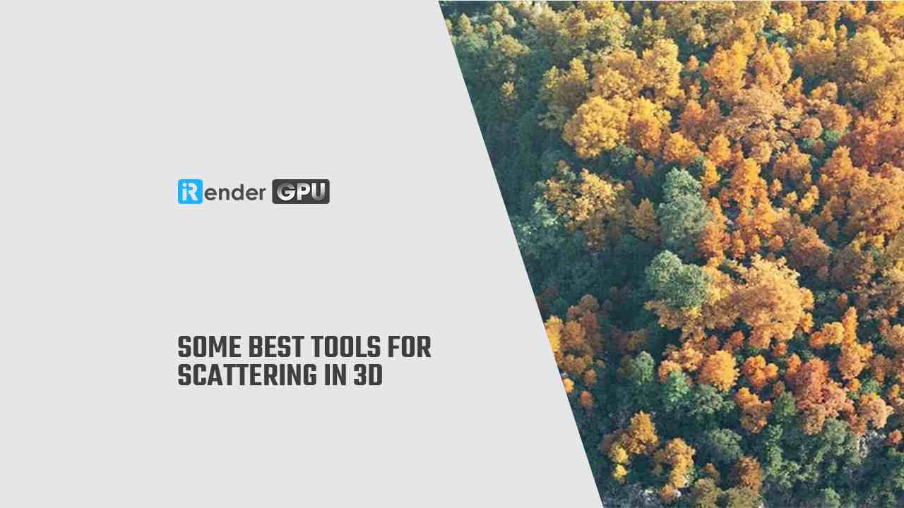 Một số công cụ tốt nhất cho 3d scattering - Cinema 4D Cloud Rendering