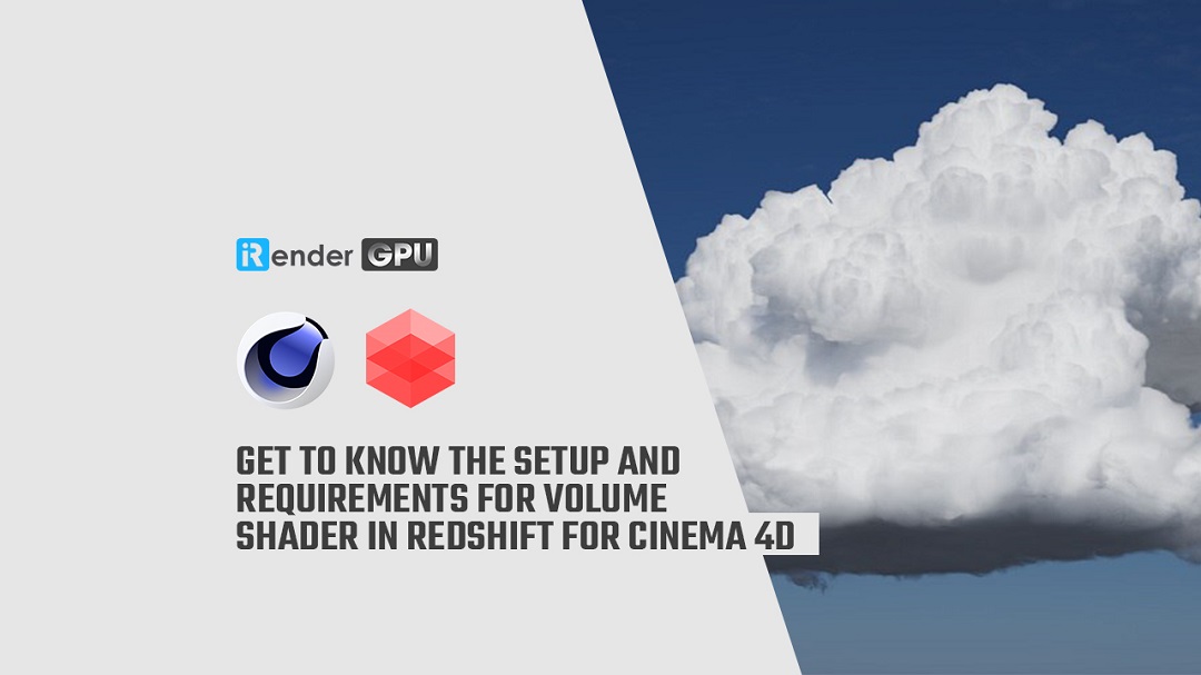 Cách thiết lập Volume Shader trong Redshift cho Cinema 4D | iRender