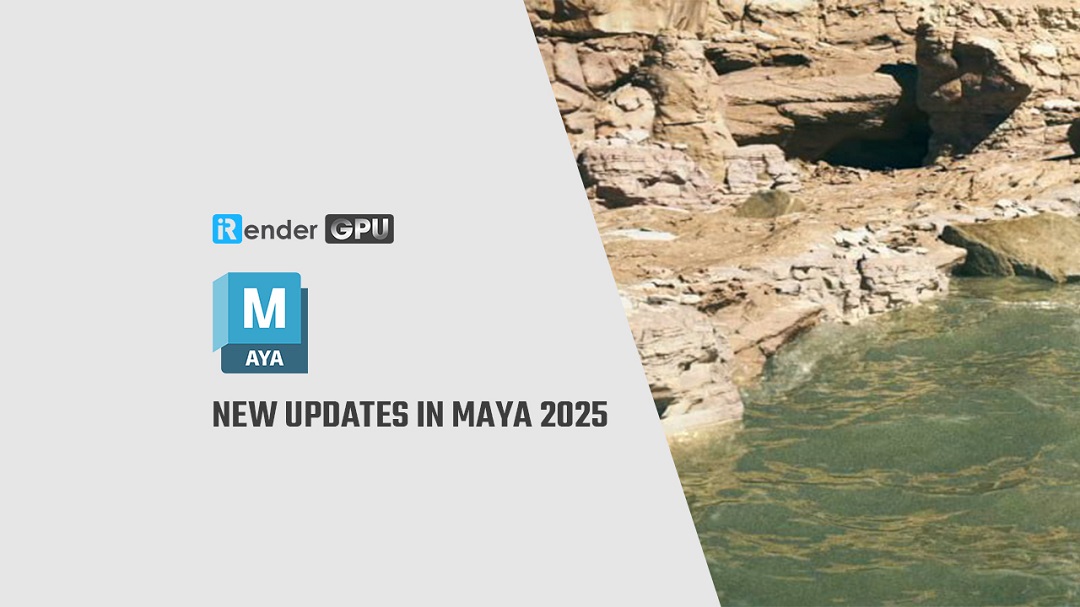 Những cập nhật mới trong Maya 2025 - irender.vn