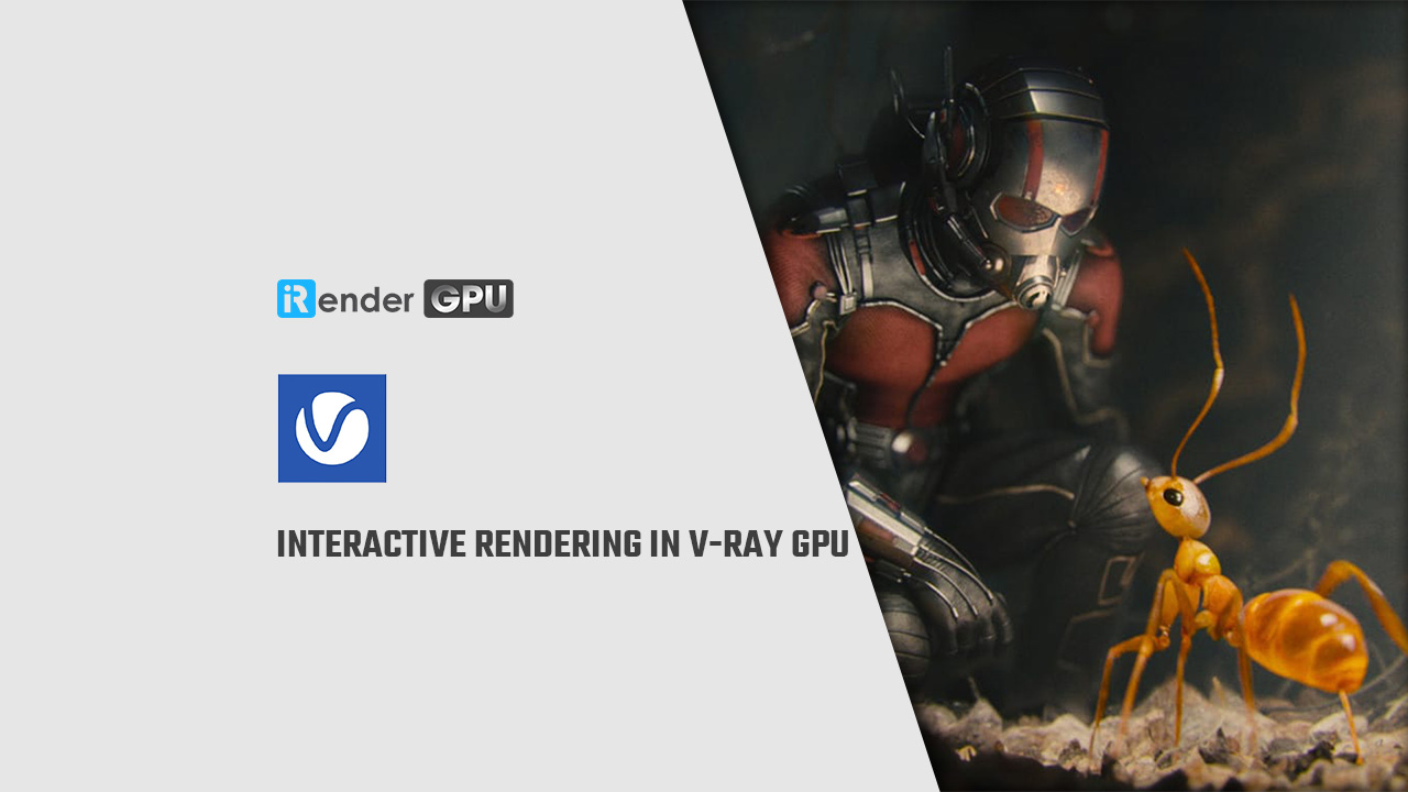 Cách sử dụng Interactive Rendering trong V-Ray GPU | iRender