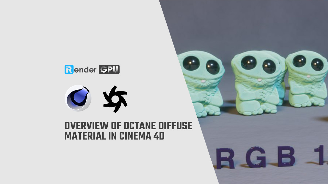 Tổng quan về Vật liệu khuếch tán Octane trong Cinema 4D - Octane Cloud ...