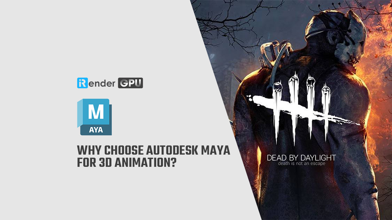 Tại sao lựa chọn Autodesk Maya cho các dự án 3D Animation? - Maya Render Farm