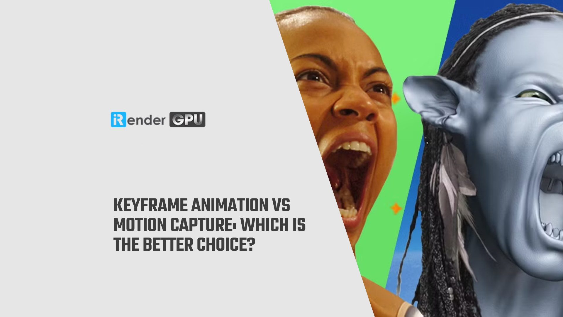 Keyframe Animation và Motion Capture: Đâu là lựa chọn của bạn?
