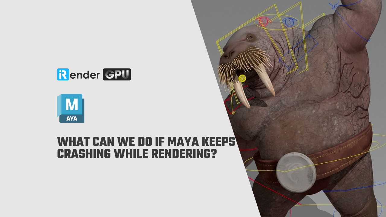 Làm Gì Khi Maya Liên Tục Bị Crash Trong Quá Trình Render? - iRenderFarm với Maya